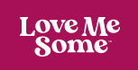 Love Me Some – Love Me Some